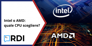 Intel o AMD: quale CPU scegliere? | Roba Da Informatici